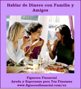 Hablar de Dinero con Familia y Amigos – Figueroa Financial
